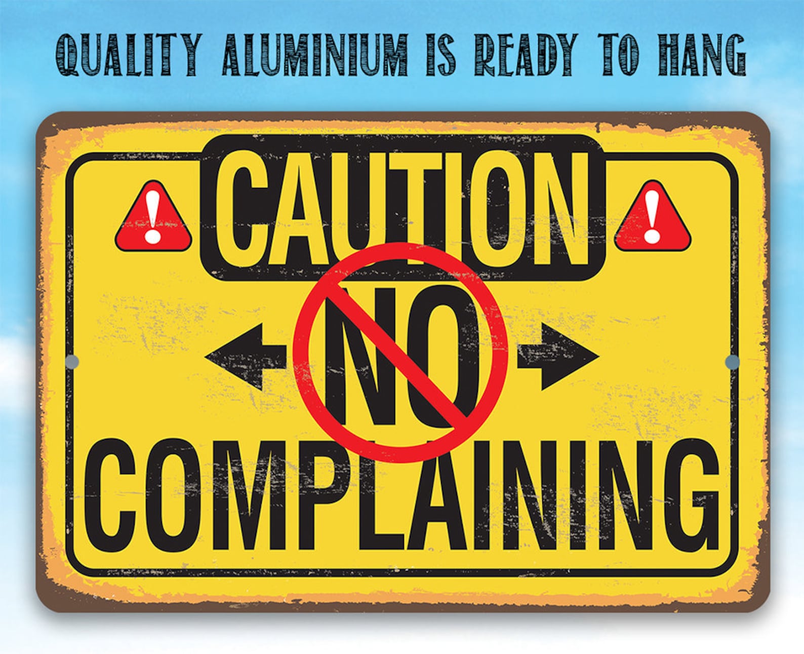 Tin Metal Sign Caution No Complaining 8 X 12 - Etsy