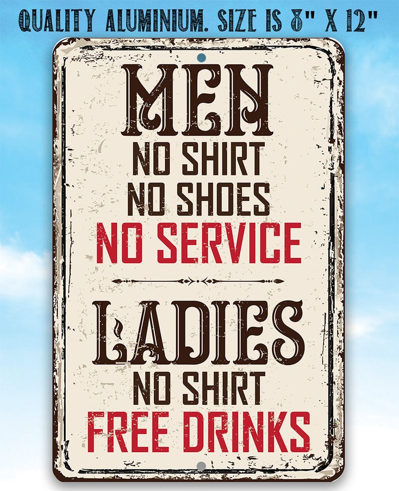 Tin Metal Sign-men No Shirt No Shoes No Serviceladies No - Etsy