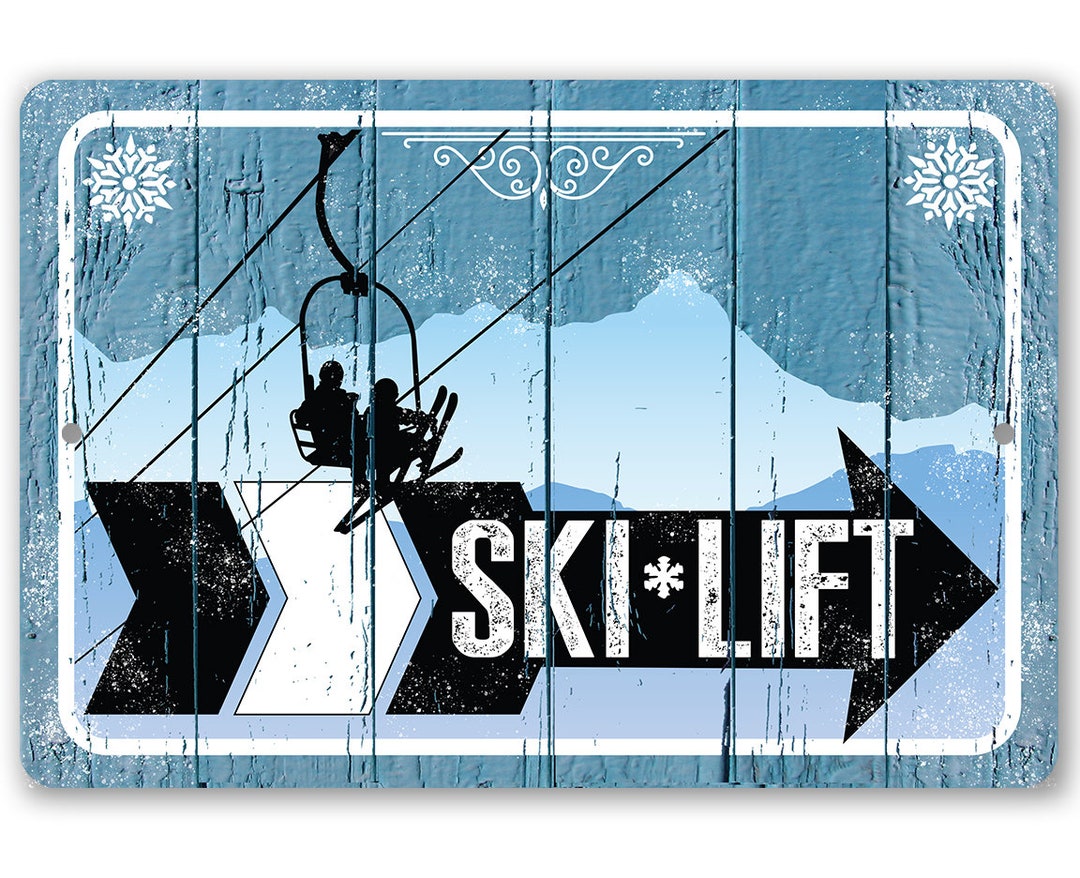 Tin Metal Sign-ski Lift Directionalright 8x12 or 12x 18 Indoor/outdoor ...