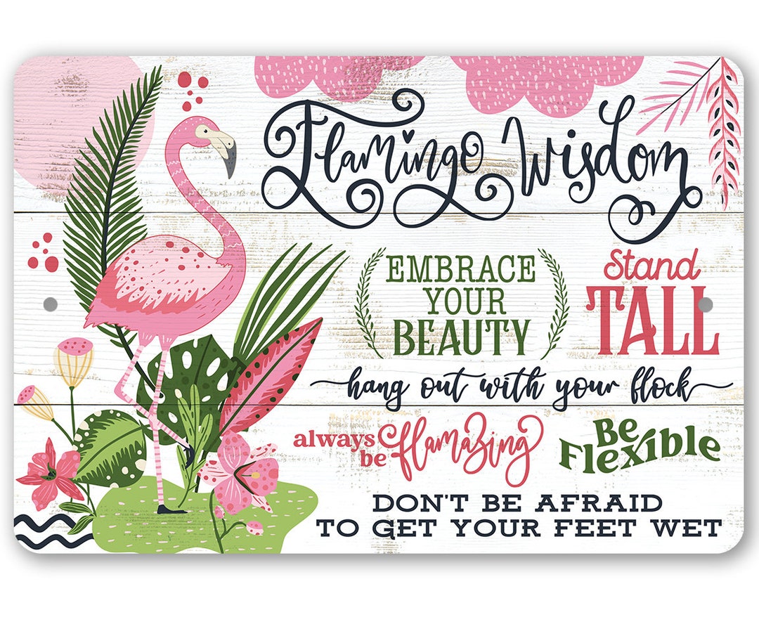Tin Metal Sign Flamingo Wisdom 8x12 / 12x18 Indoor/outdoor Great Gift ...