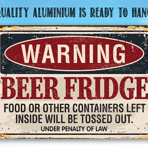 Warning Beer Fridge 8 X 12 or 12 X 18 Aluminum Tin Awesome Metal Poster ...