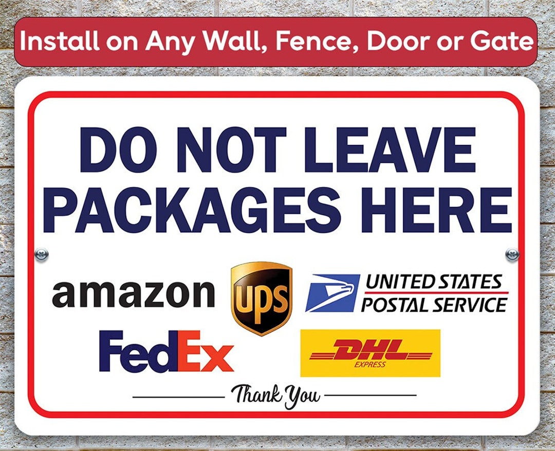 Do Not Leave Packages Here Sign 8 X 12 or 12 X 18 Aluminum Tin Awesome ...