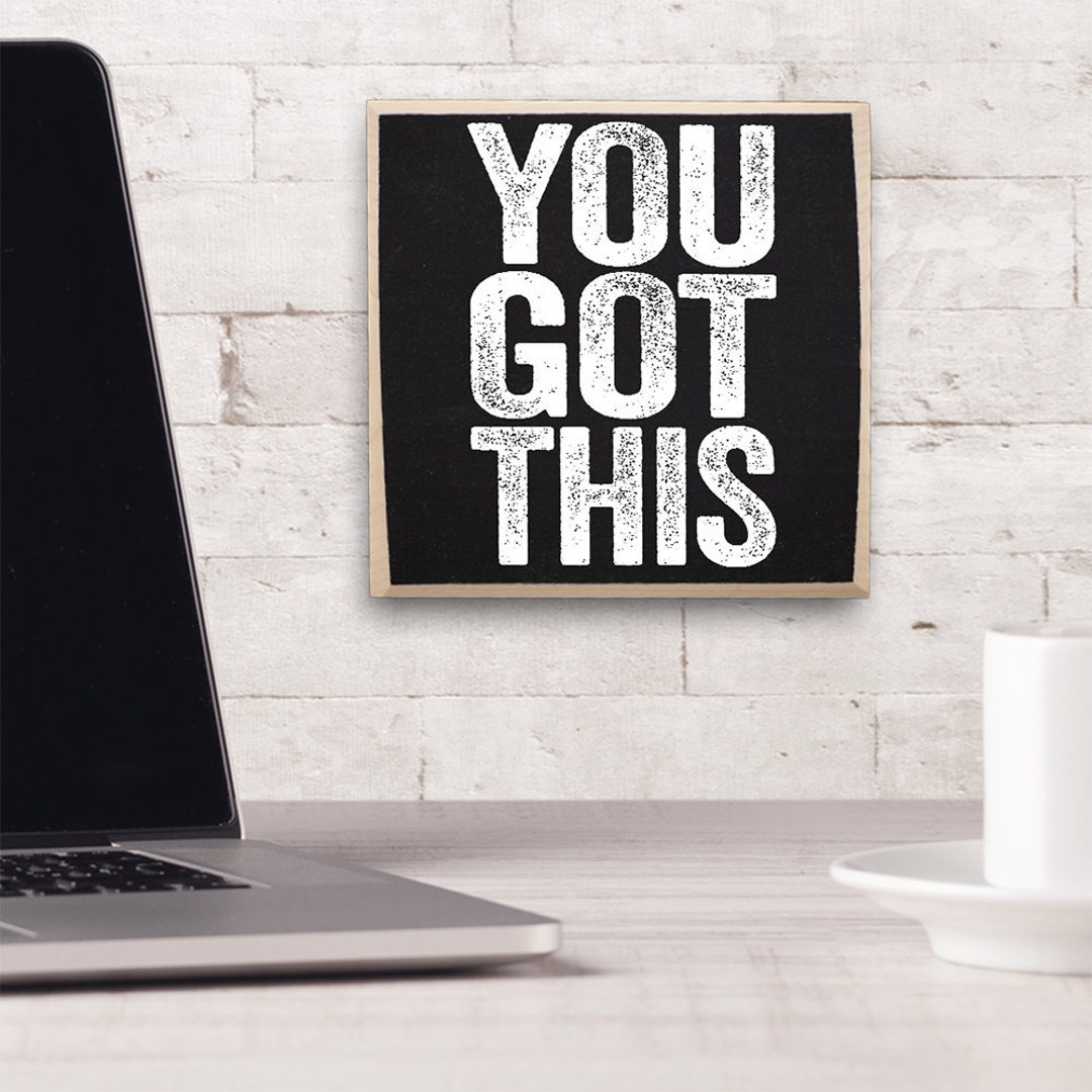 You Got This Rustic Wooden Sign Makes Inspirational Décor or Gift Under ...