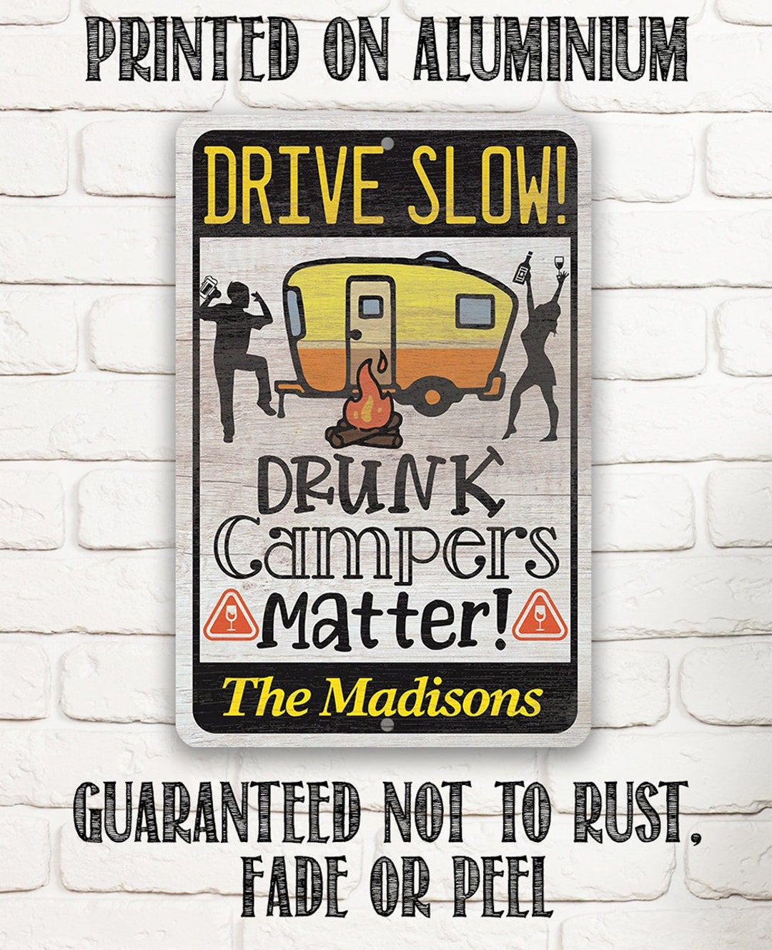 Camping Signs Personalized Drive Slow Drunk Campers Matter Durable ...