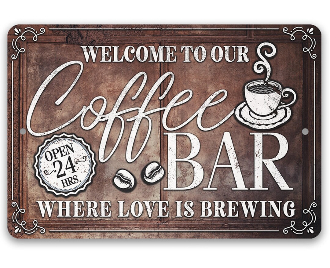 Tin Metal Sign Welcome to Our Coffee Bar Where Love is Brewing Durable ...