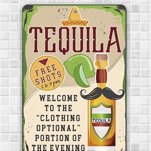 Tin Metal Sign Tequila 8x12 or 12x18 Use Indoor/outdoor Funny Bar Decor ...