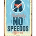 Tin Metal Sign Absolutely No Speedos Allowed 8x12/12x18 Indoor/outdoor ...