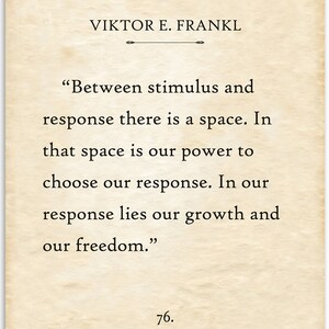 Viktor E. Frankl Between Stimulus and Response There is a - Etsy