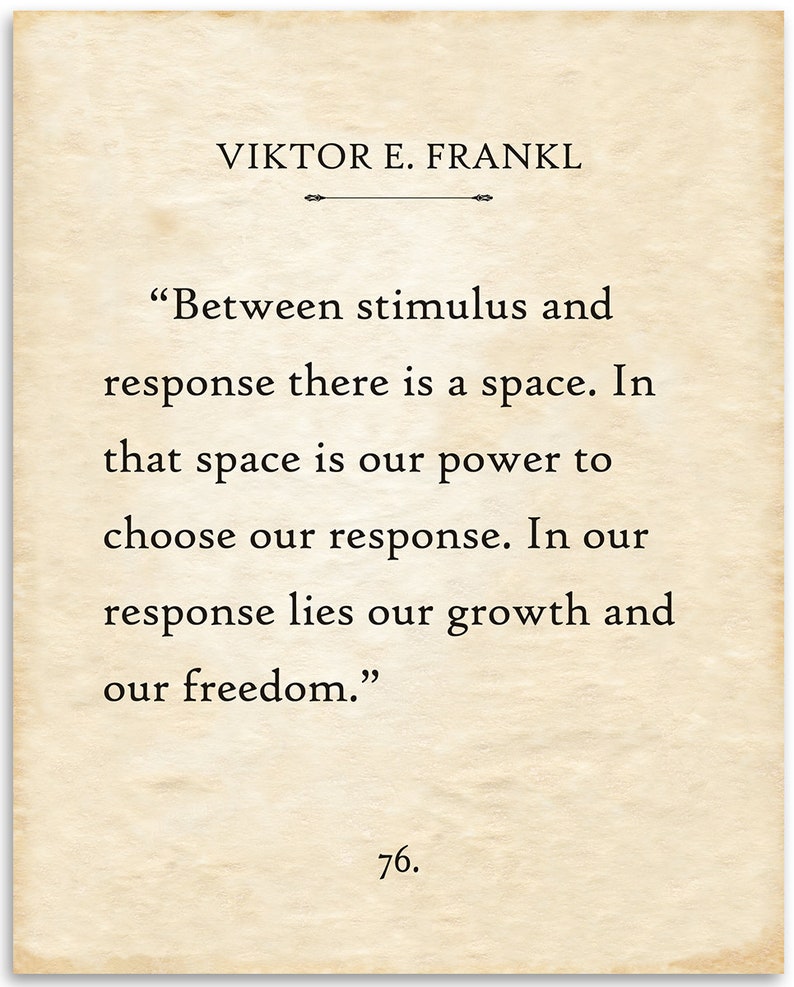 Viktor E. Frankl Between Stimulus and Response There is a - Etsy