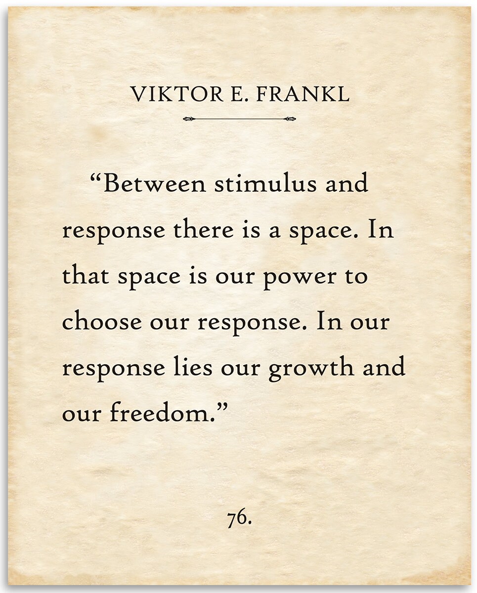 Viktor Frankl Stimulus Response Quote