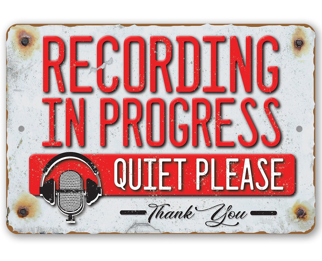 Tin Metal Sign Quiet Recording Studio 8x12/12x18 Indoor/outdoor ...