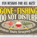 Metal Sign Gone Fishing Do Not Disturb Unless You're - Etsy