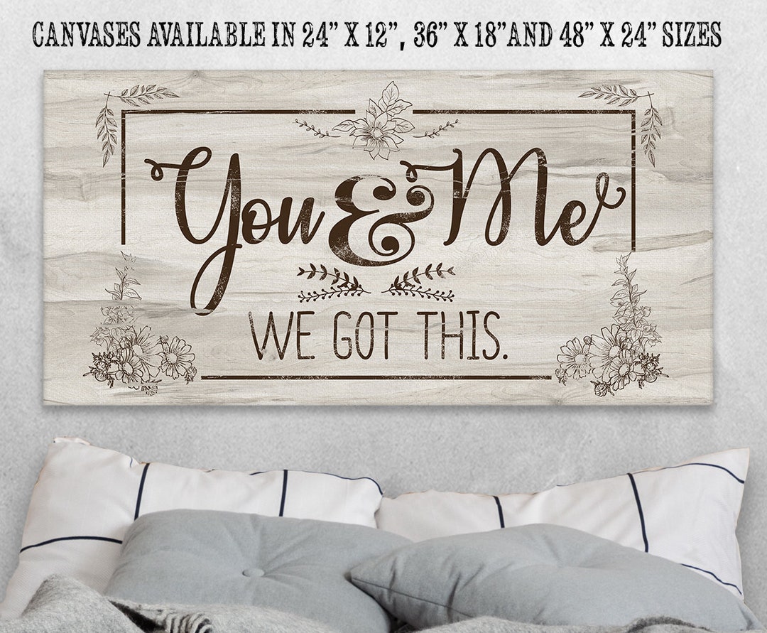 You and Me we Got This Large Canvas Wall Art-stretched on a Heavy Wood ...
