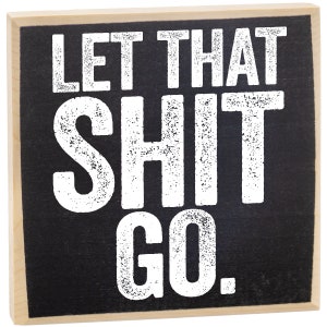 Rustic Wooden Sign Let That Shit Go Makes a Funny Gift and | Etsy