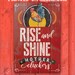 Tin Metal Sign-rise and Shine 8x12/12x18indoor/outdoor Makes a Great ...