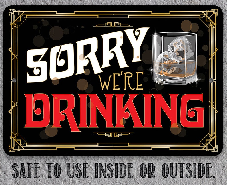 Tin Metal Sign Sorry We're Drinking - Etsy