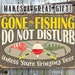 Metal Sign Gone Fishing Do Not Disturb Unless You're - Etsy