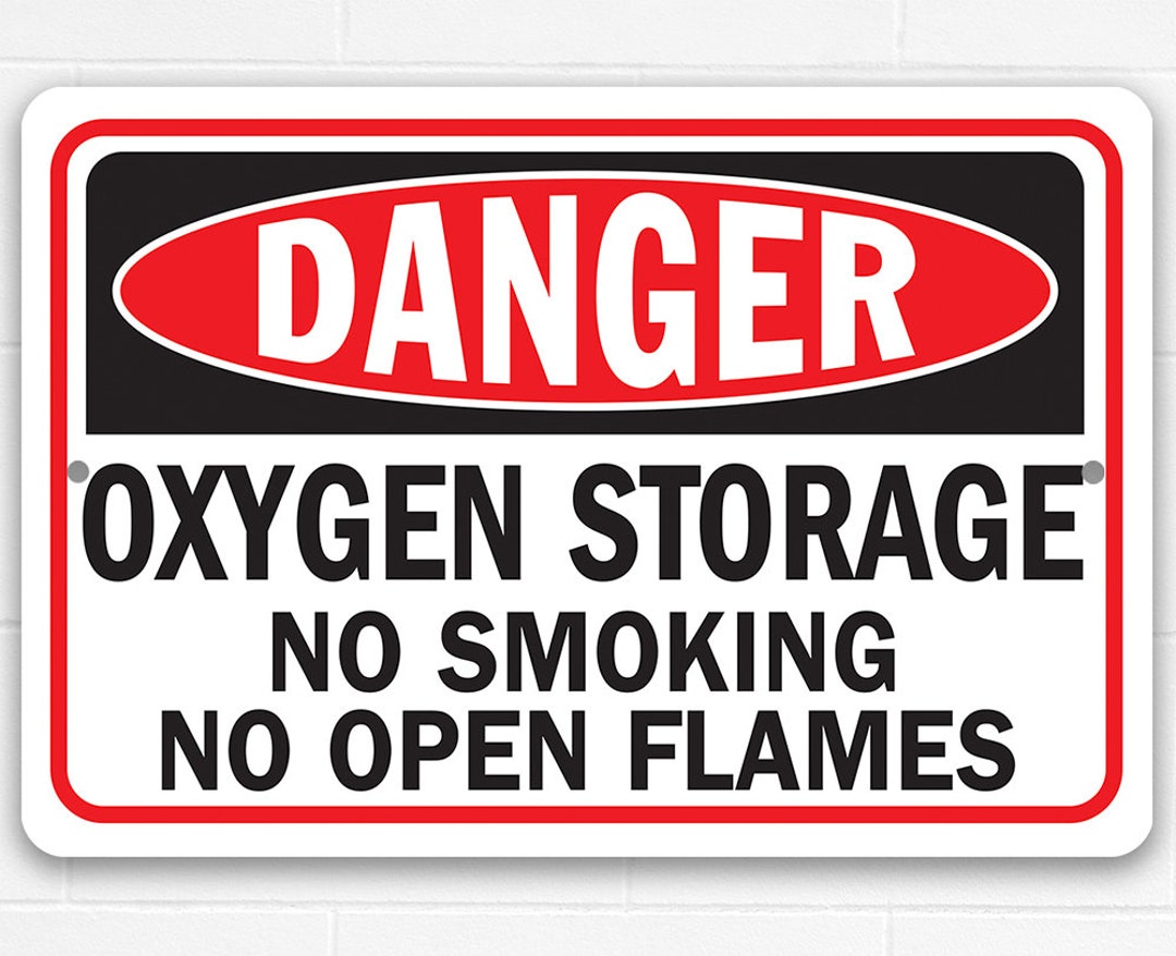 Tin-danger Oxygen Storage No Smoking or Open Flames-metal Sign 8x12 ...