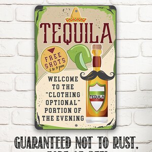 Tin Metal Sign Tequila 8x12 or 12x18 Use Indoor/outdoor Funny Bar Decor ...