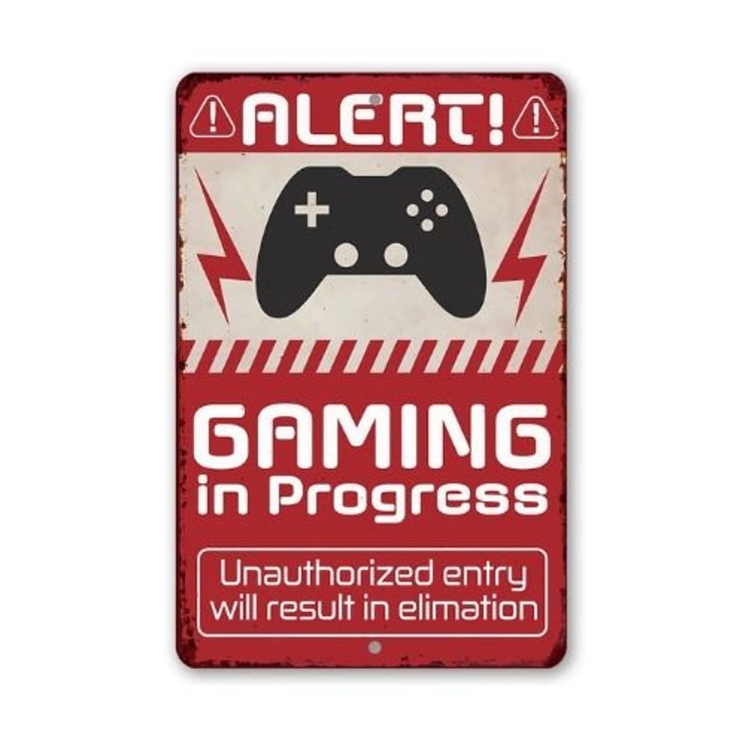 Metal Sign-gaming in Progress-durable Tin-8x12 or 12x18use Indoor ...
