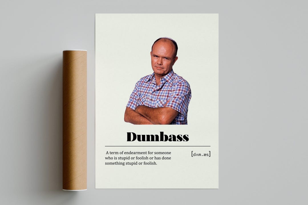 Red Forman Dumbass Poster TV Show Poster Minimalist Movie Poster ...