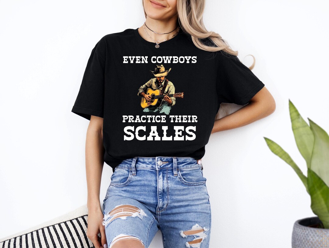 Even Cowboys Practice Their Scales Funny Guitar Player Unisex Softstyle ...