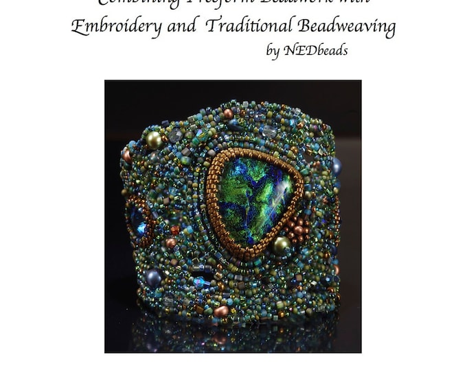 Atlantis Cuff Tutorial - Combining Freeform Beadwork, Embroidery and Traditional Beadweaving ...