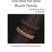 Twin Flat Spiral Bracelet Tutorial - Etsy