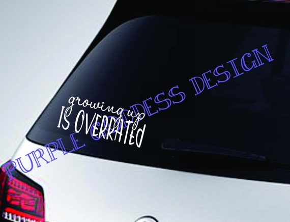 Growing up is Overrated Decal Sticker | Etsy