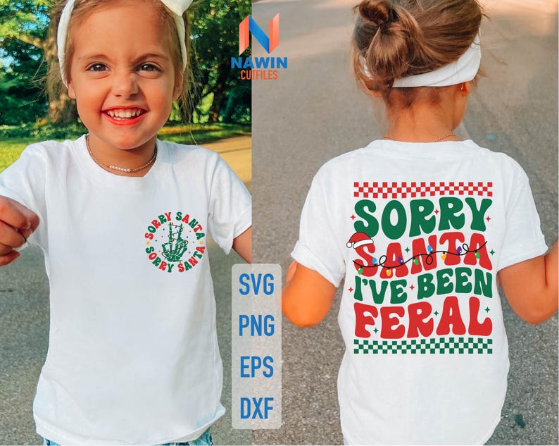 Sorry Santa I've Been Feral SVG: Funny Christmas Design (digital ...