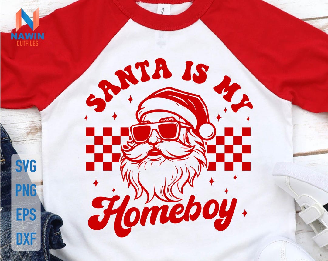 Santa is My Homeboy Svg, Funny Santa Svg, Kids Santa Svg, Boys ...