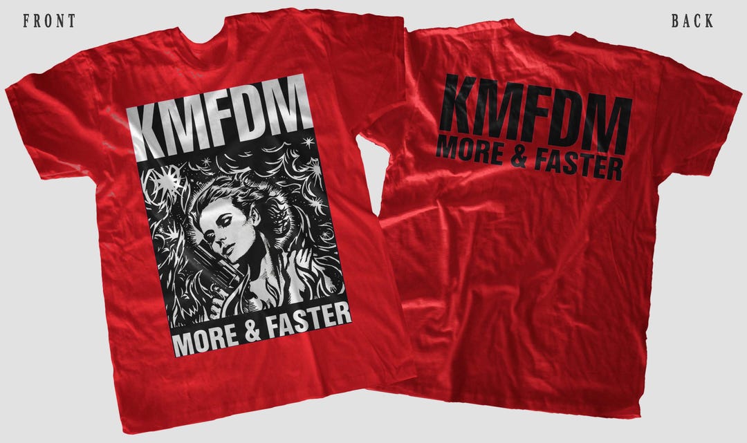 New Printed T-shirt KMFDM More & Faster UAIOE Size : S,M ,L,XL,2-3-4-5 ...