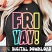 Fri-yay Neon Png, Funny Friday Weekend Png, Teacher Appreciation Png ...