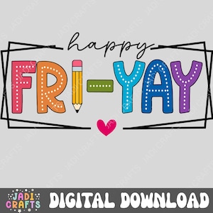 Happy Fri-yay Png, Funny Friday Weekend Png, Teacher Appreciation Png ...