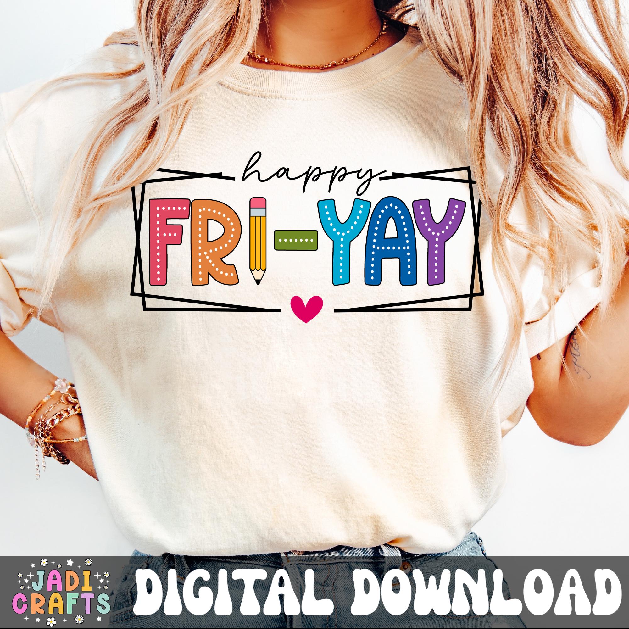 Happy Fri-yay Png, Funny Friday Weekend Png, Teacher Appreciation Png ...