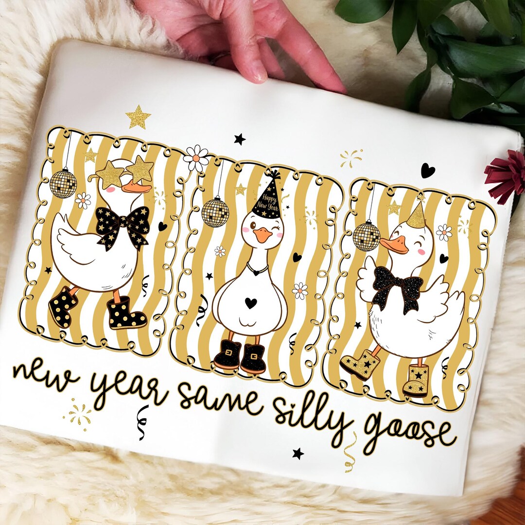 New Year Silly Goose PNG, NYE Party Apparel, Goose Sublimation, Festive ...