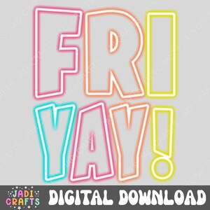Fri-yay Neon Png, Funny Friday Weekend Png, Teacher Appreciation Png ...