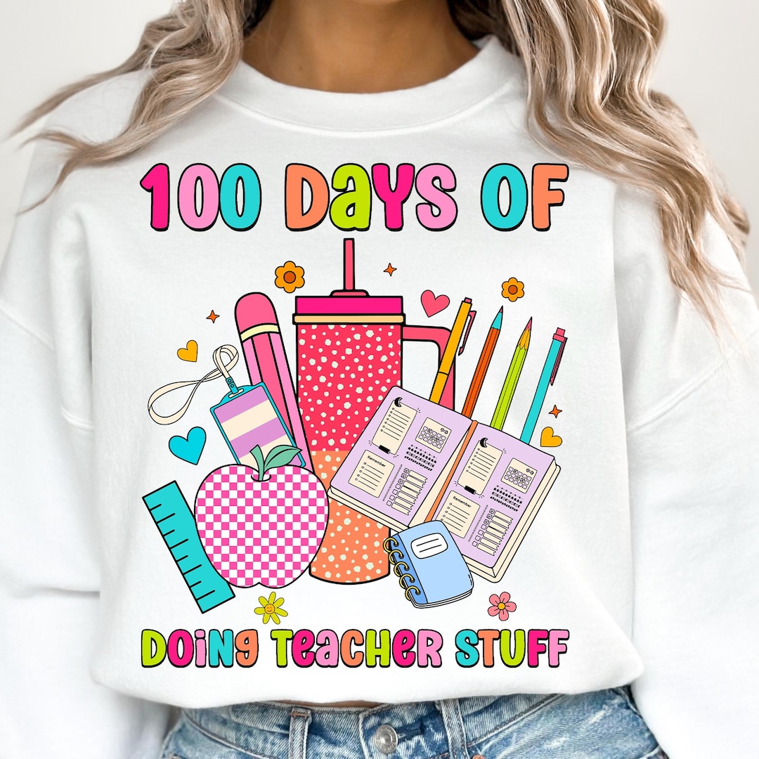 100 Days Doing Teacher Stuff PNG, 100 Days of Shcool Teacher Png, 100 ...