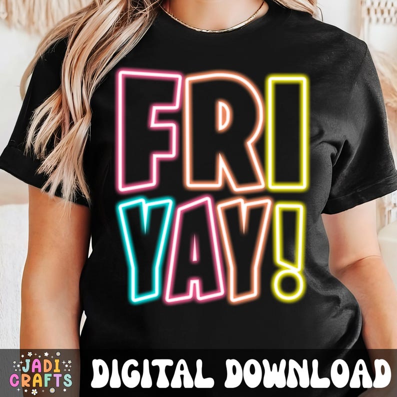 Fri-yay Neon Png, Funny Friday Weekend Png, Teacher Appreciation Png ...