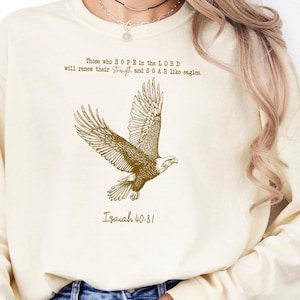 Comfort Colors® Soar Like Easgles Sweatshirt, Aesthetic Christian Shirt, Bible Verse Crewneck ...