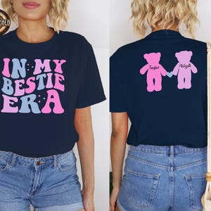Custom in My Bestie Era Shirt, Personalized BFF Shirt, Best Friends ...