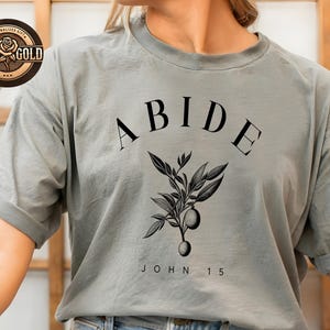 Comfort Colors Abide Shirt, Bible Verse Shirt, John 15 Shirt, Christian ...