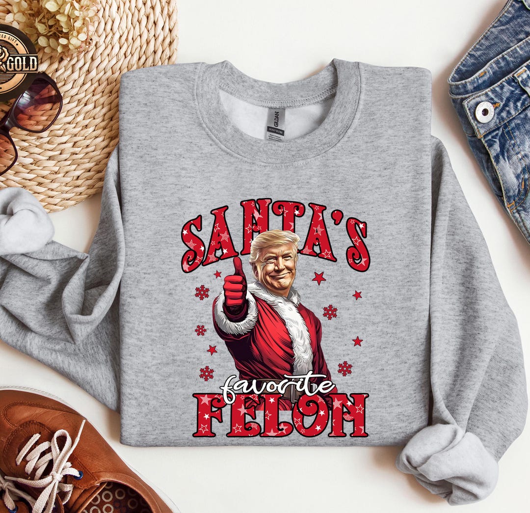 Santa's Favorite Felon Sweater, Funny Trump Christmas Sweatshirt, Santa ...