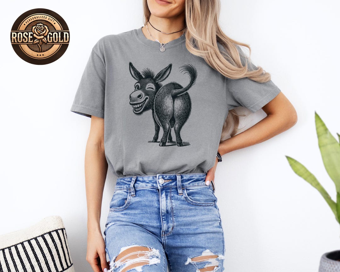 Comfort Colors® Funny Donkey Shirt, Sarcastic Sweater, Adult Humor ...