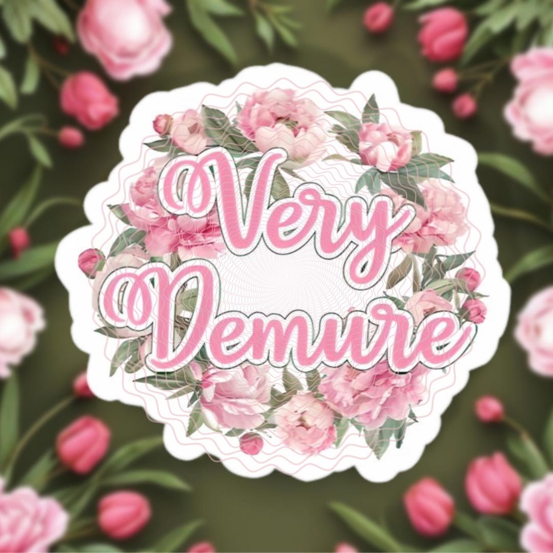 Demure Sticker, Very Demure Sticker, Very Demure Very Mindful Very ...