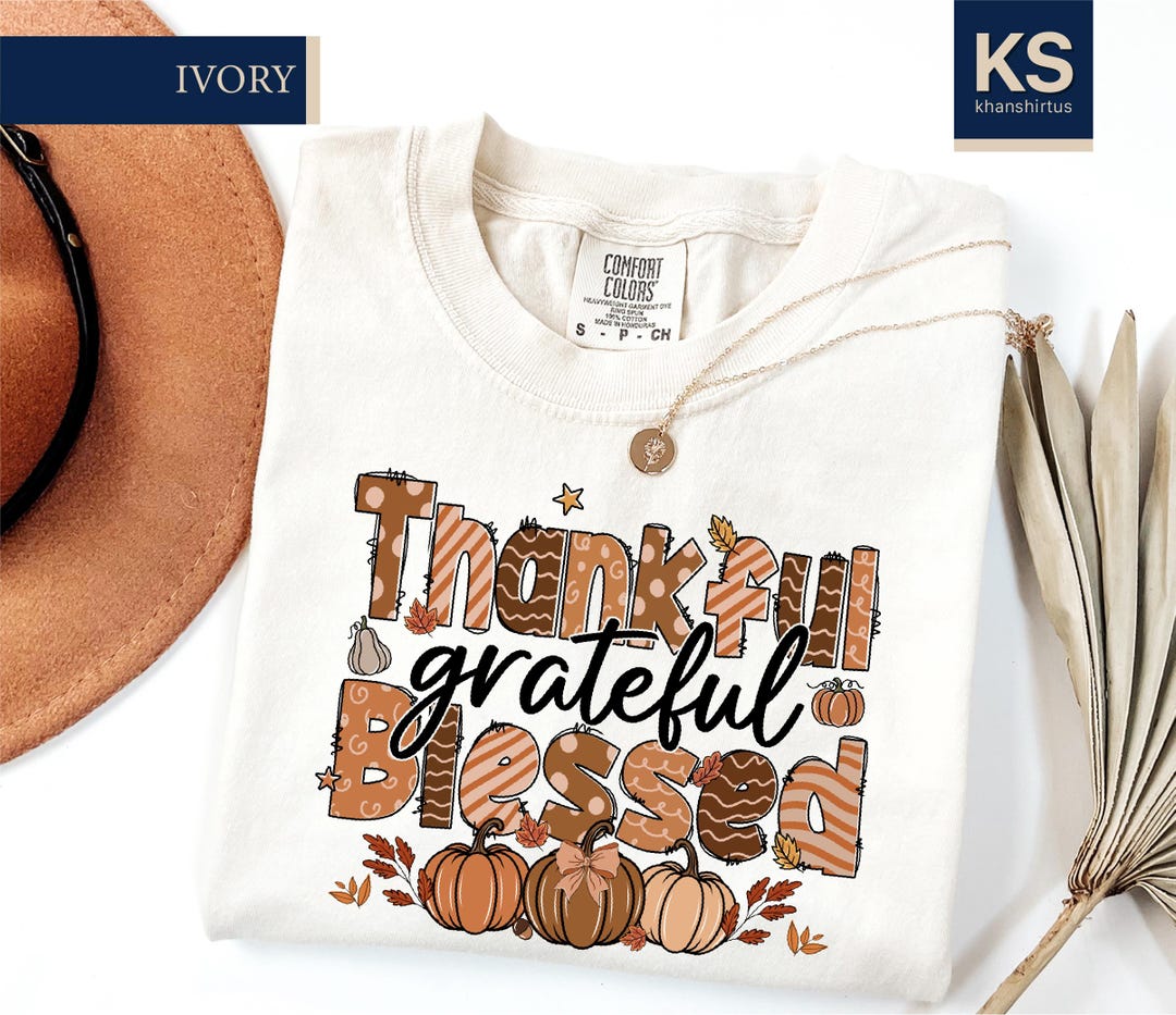 Thankful Grateful Blessed Comfort Colors T-shirt, Thanksgiving Shirt ...