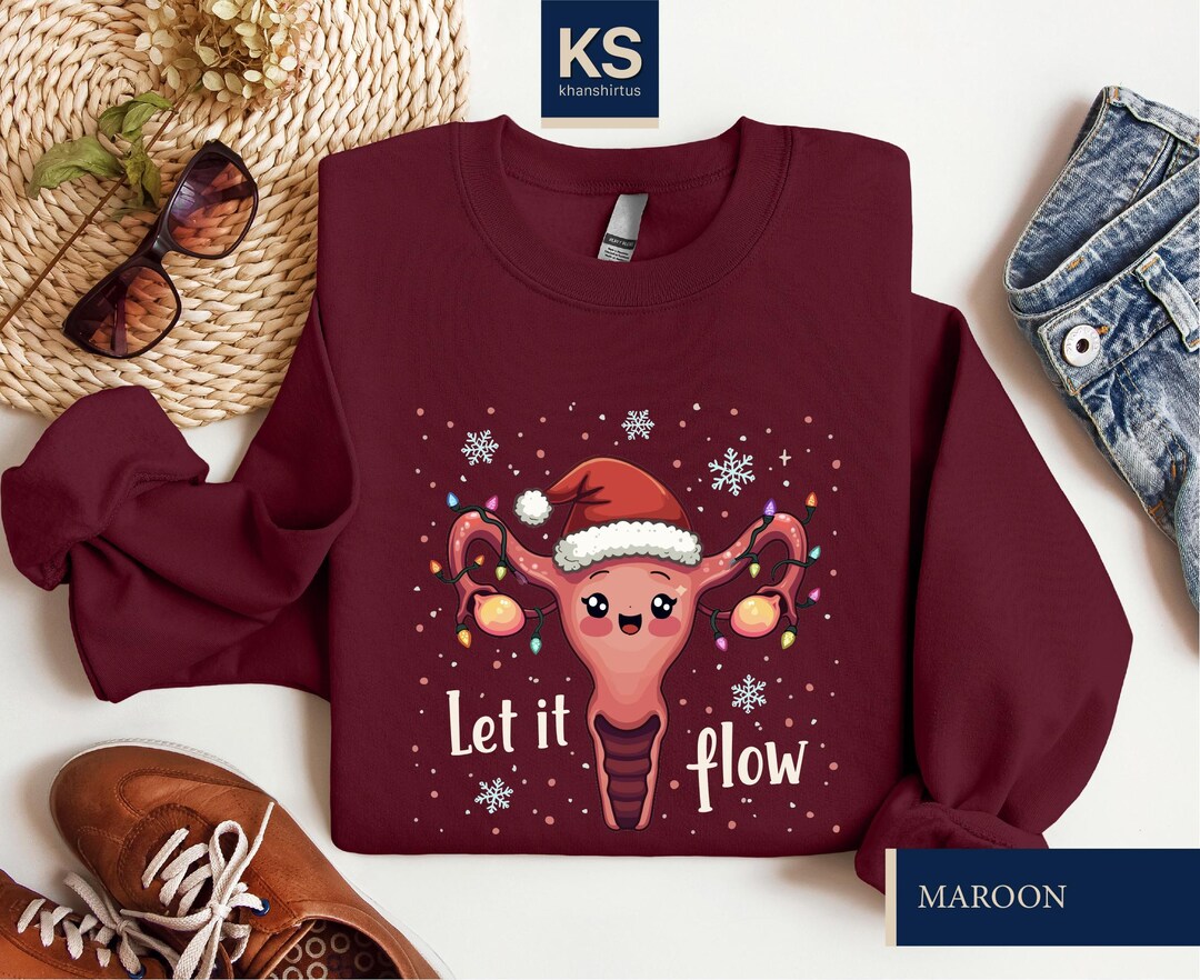 Let in Flow Sweatshirt, Christmas Midwife Sweater, Xmas Hysterectomy ...