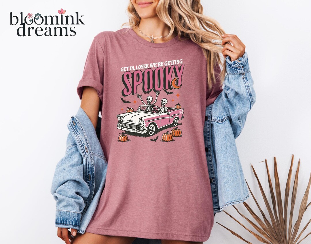 Get in Loser We're Getting Spooky Halloween Shirt, Trendy Skeleton ...