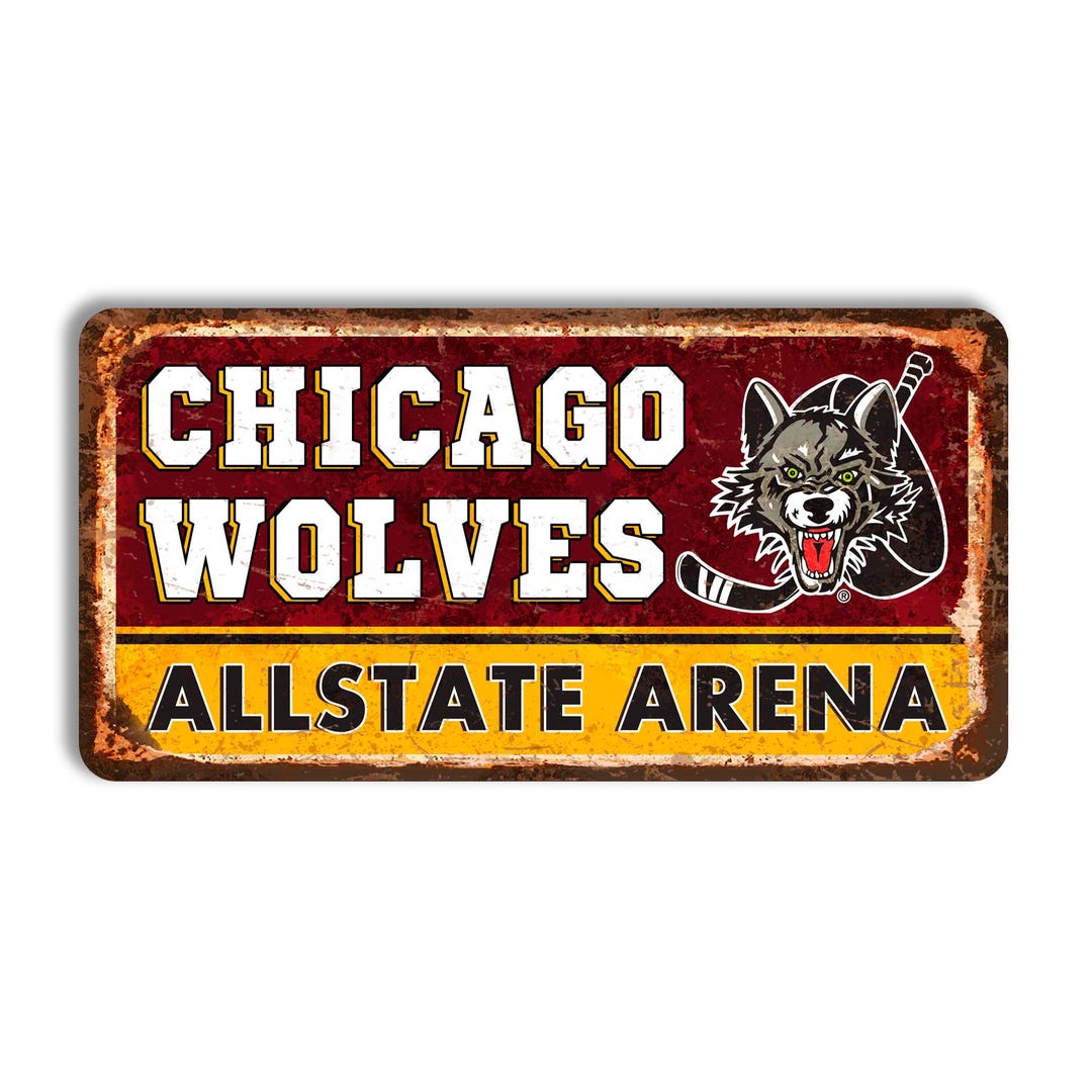 Chicago Wolves Metal Sign CHICAGO WOLVES Allstate ARENA Stadium Sign ...