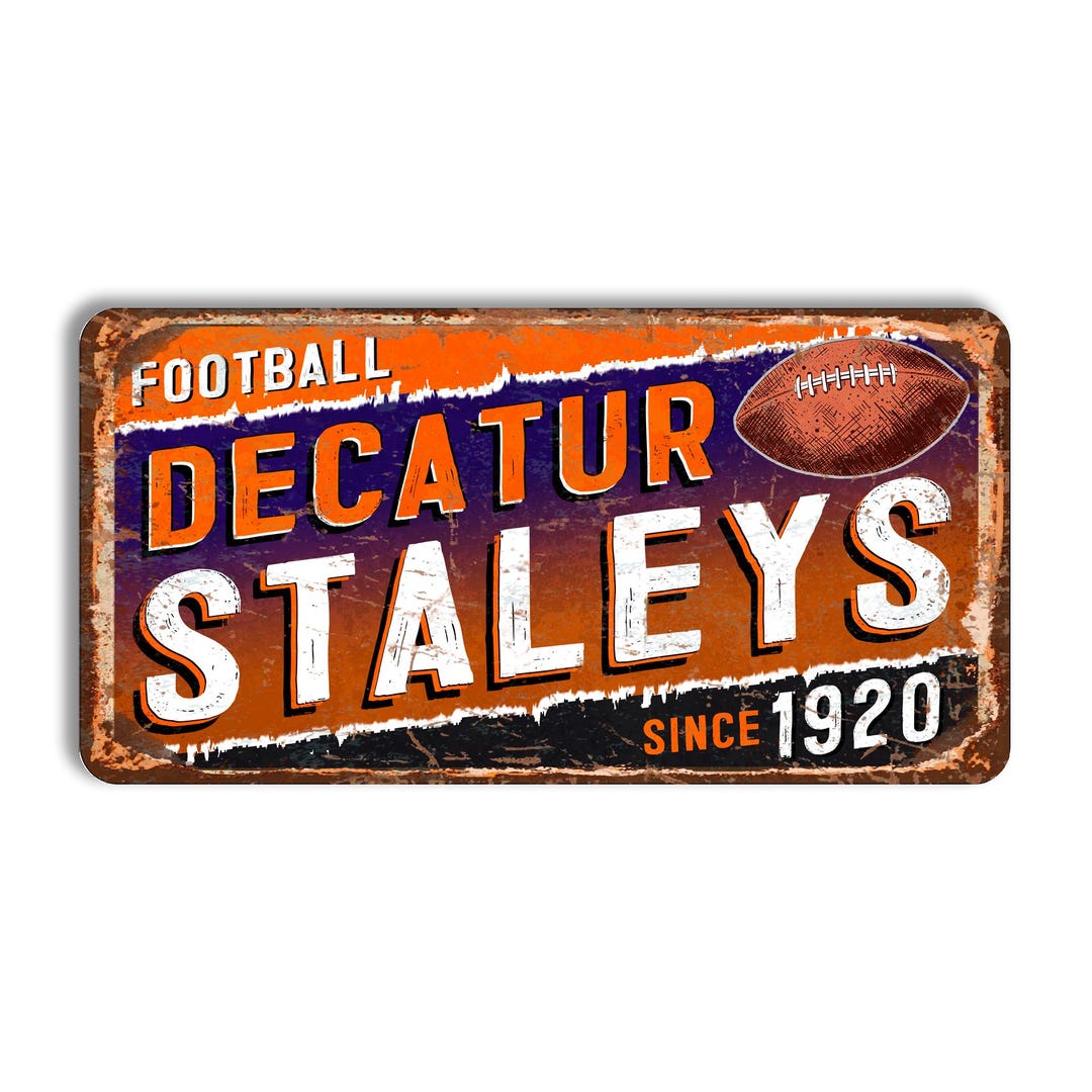 Staleys Decatur Metal Sign STALEYS DECATUR 1920 Nfl Football Staleys ...